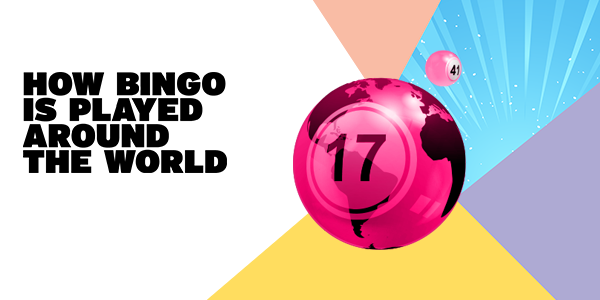 The Different Types of Bingo Around the World | Fabulous Bingo